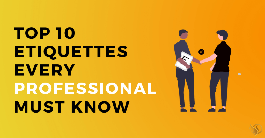 Top 10 Etiquettes Every Professional Must Know to Grow